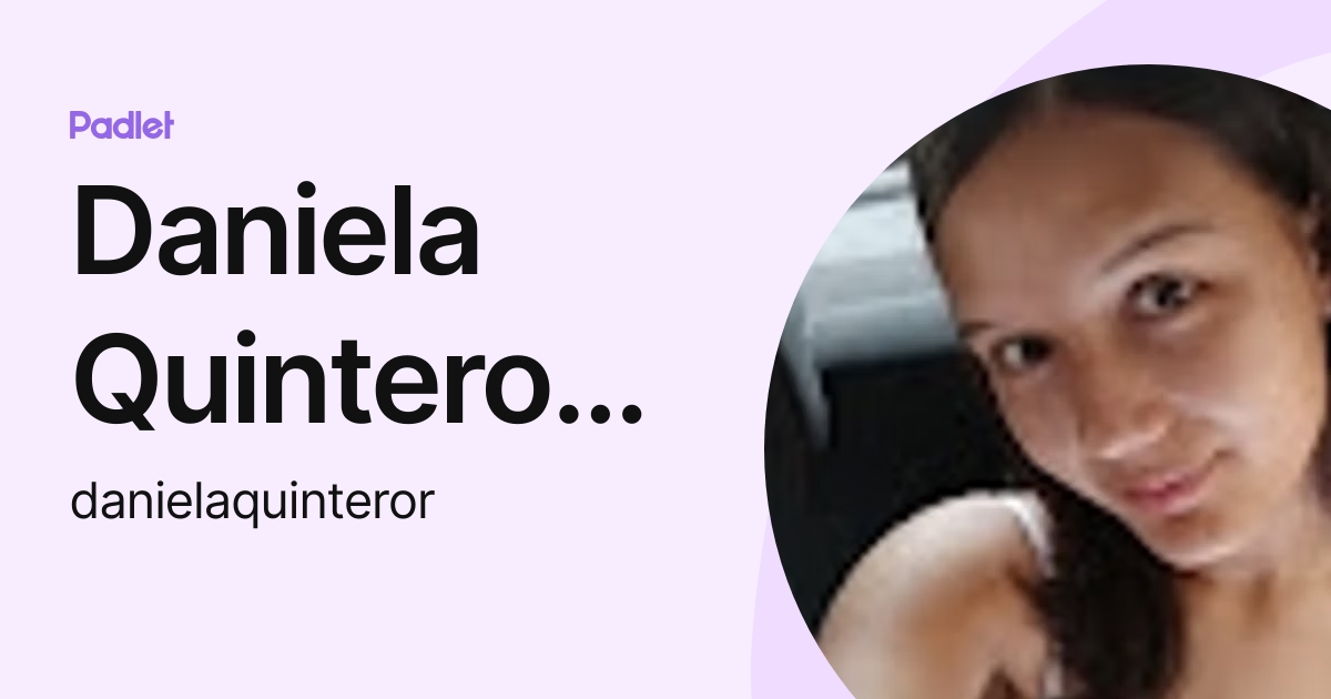 Daniela Quintero Rojas (danielaquinteror) profile | Padlet