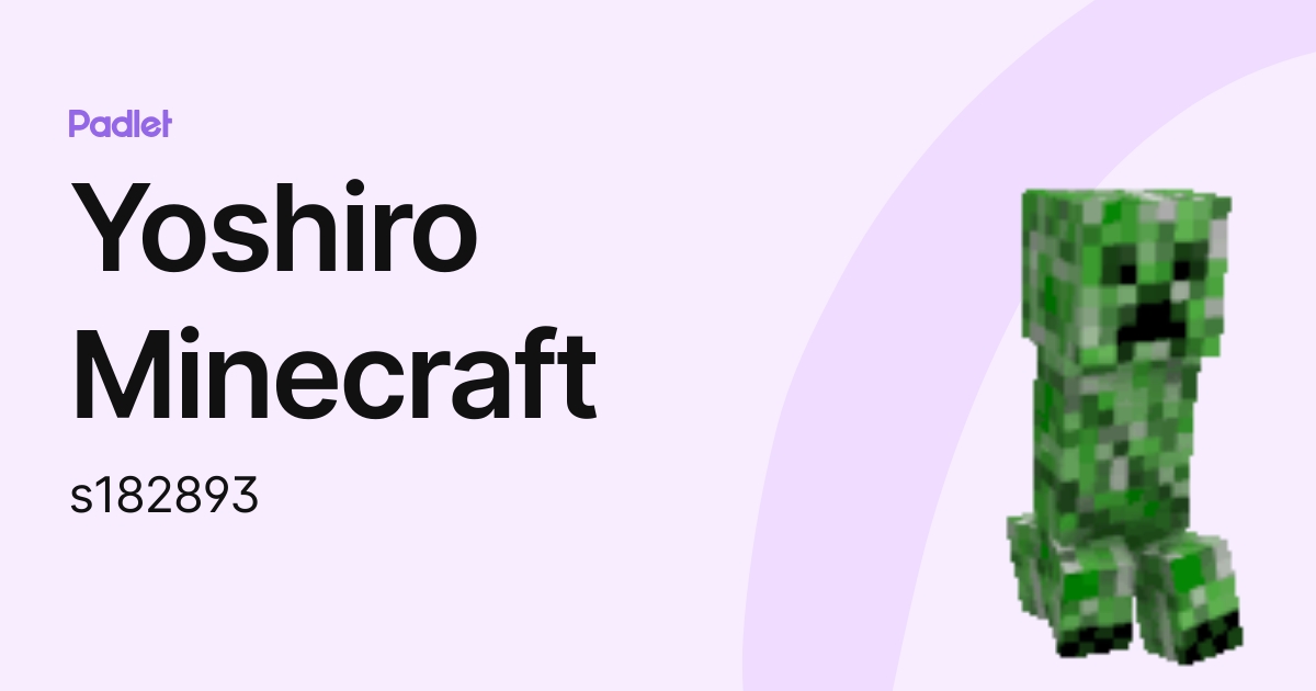 Yoshiro Minecraft (s182893) profile | Padlet