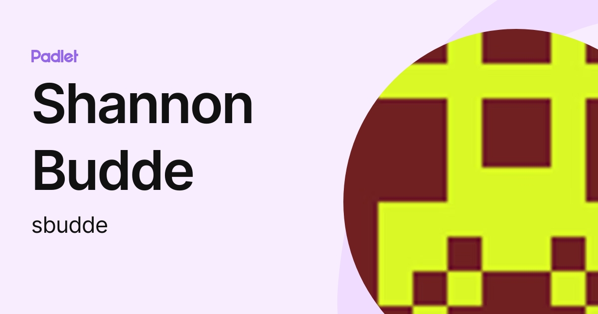 Shannon Budde (sbudde) profile | Padlet