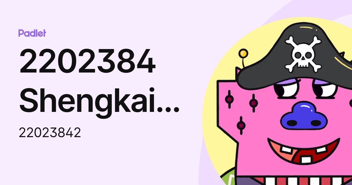 2202384 Shengkai Chen (22023842) profile | Padlet