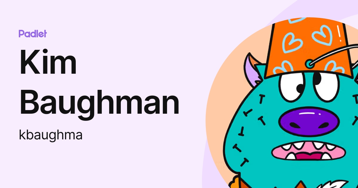 Kim Baughman (kbaughma) profile | Padlet