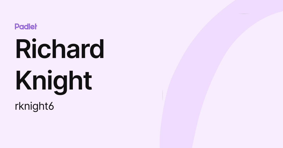 Richard Knight (rknight6) profile | Padlet