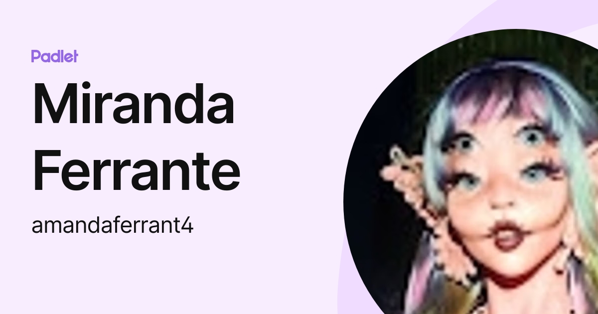 Miranda Ferrante (amandaferrant4) profile | Padlet