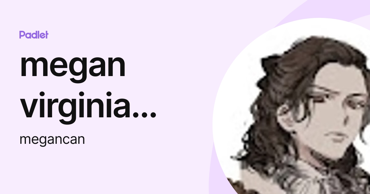 megan virginia can balam (megancan) profile | Padlet
