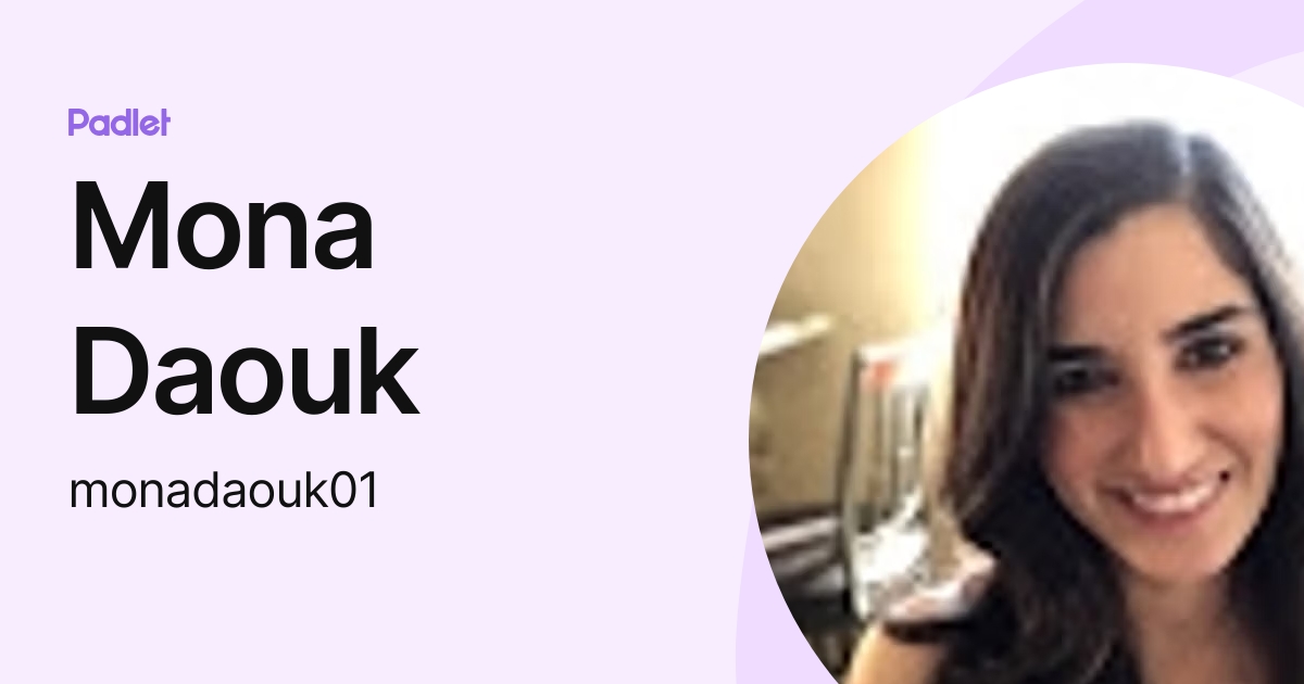 Mona Daouk (monadaouk01) profile | Padlet