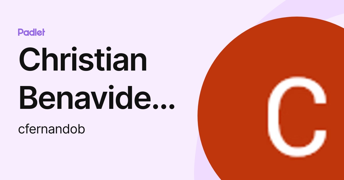 Christian Benavides Portilla (cfernandob) profile | Padlet