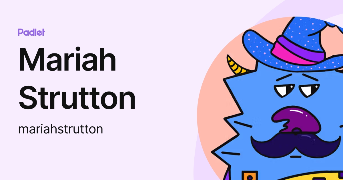 Mariah Strutton (mariahstrutton) profile | Padlet