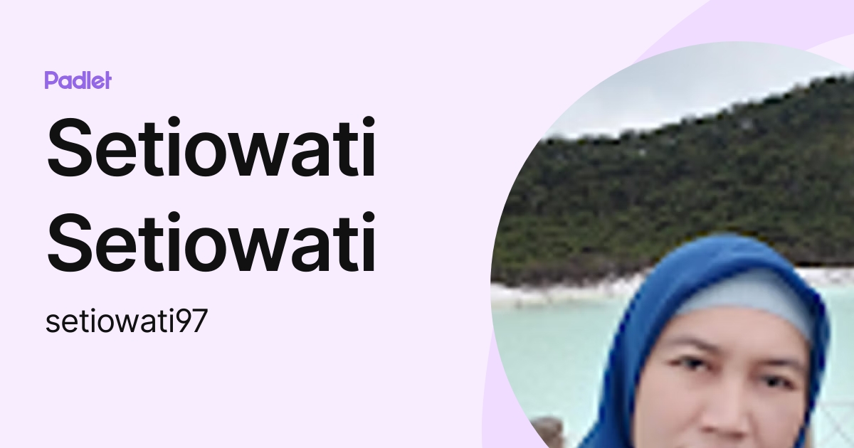 Setiowati Setiowati (setiowati97) profile | Padlet