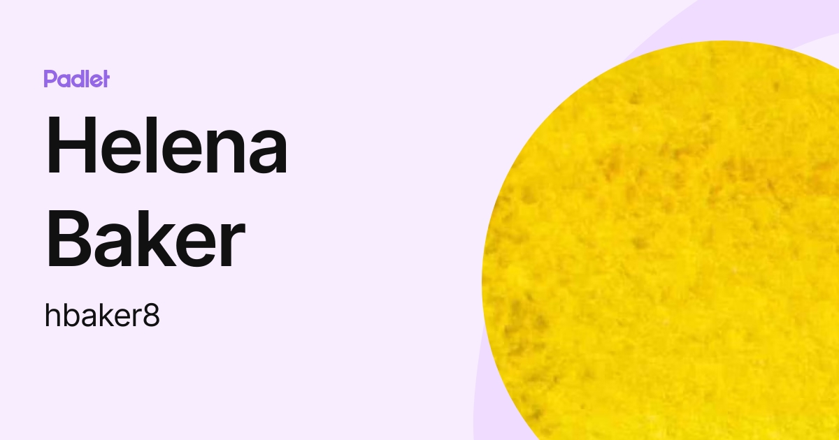 Helena Baker (hbaker8) profile | Padlet