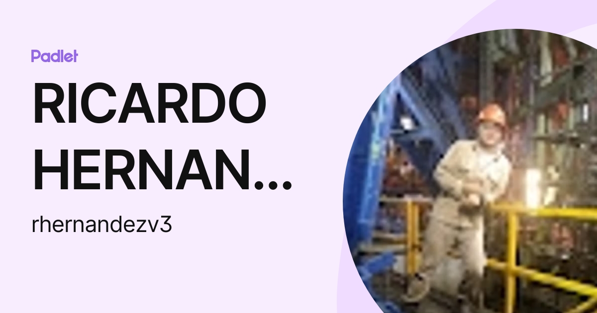 RICARDO HERNANDEZ VELAZQUEZ (rhernandezv3) perfil | Padlet