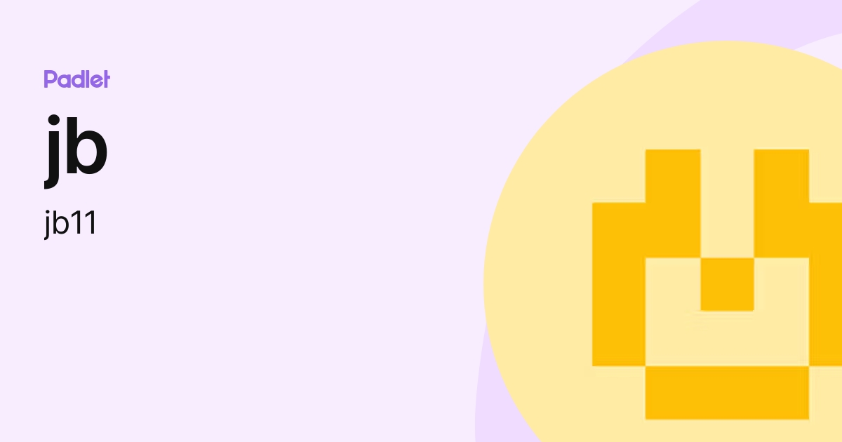 jb (jb11) profile | Padlet