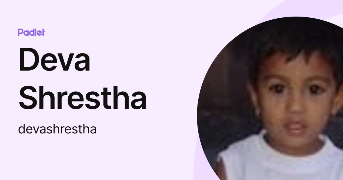 Deva Shrestha (devashrestha) profile | Padlet