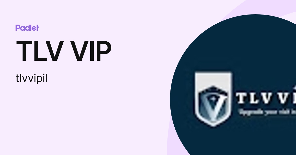 TLV VIP (tlvvipil) profile | Padlet