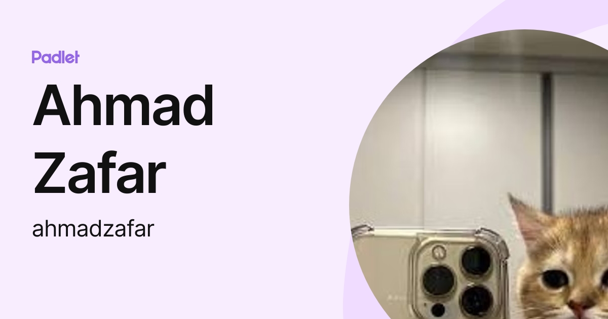 Ahmad Zafar (ahmadzafar) profile | Padlet