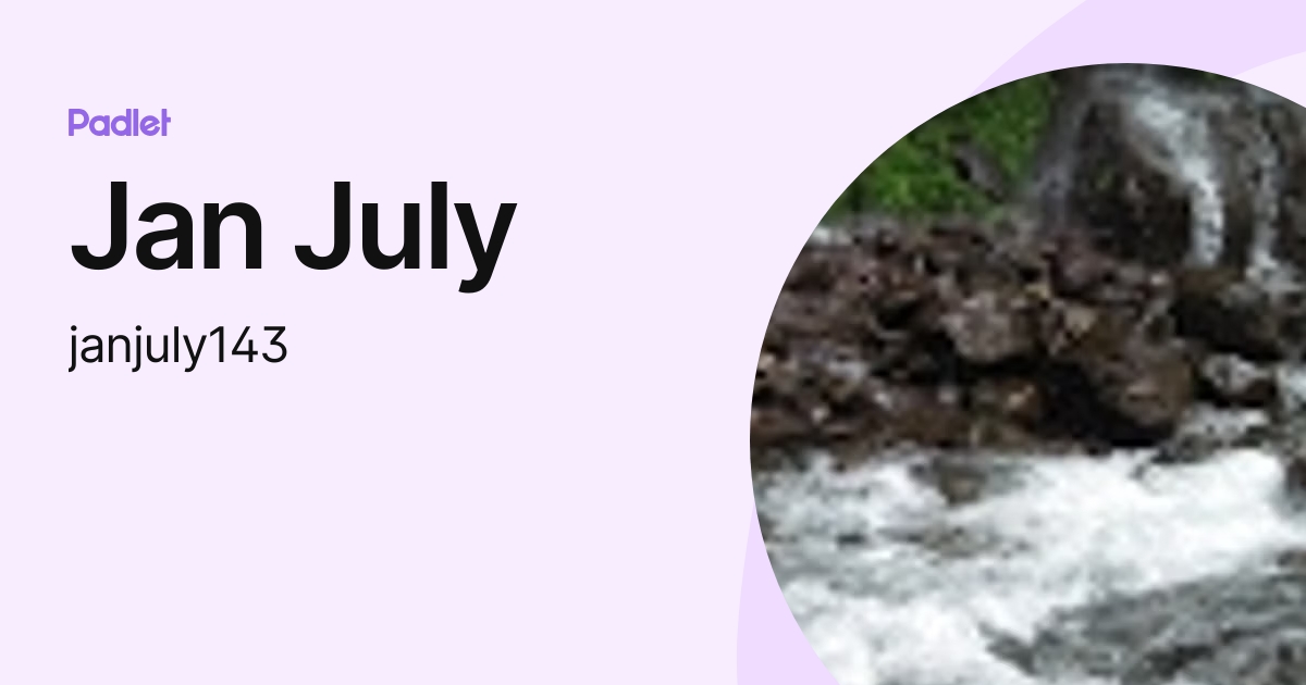 Jan July (janjuly143) profile | Padlet