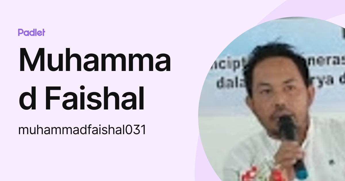 Muhammad Faishal (muhammadfaishal031) profile | Padlet