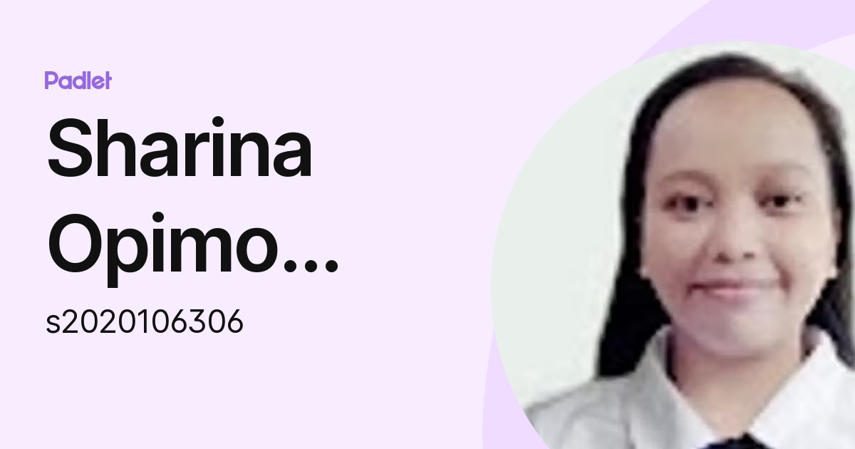 Sharina Opimo Portillano (s2020106306) profile | Padlet