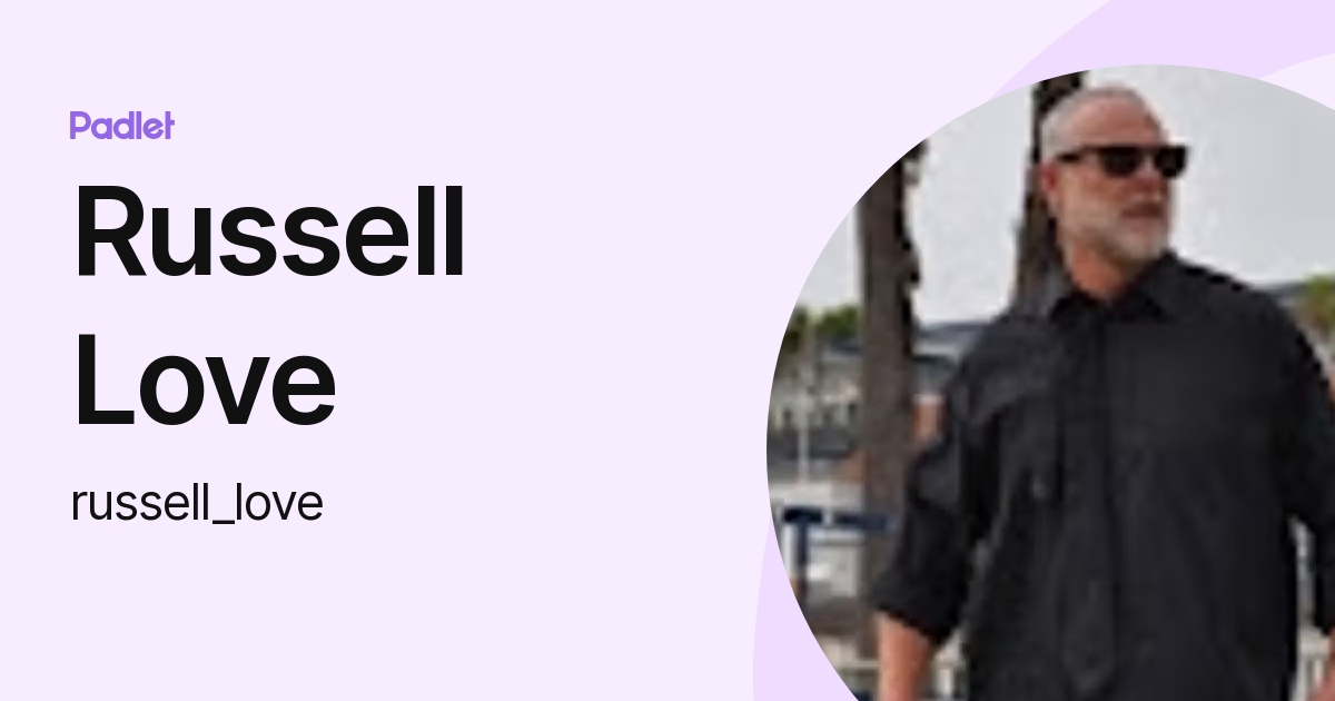 Russell Love (russell_love) profile | Padlet