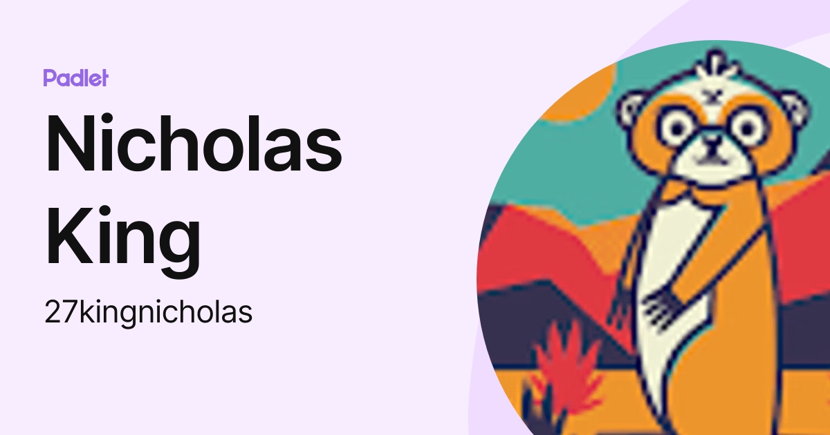 Nicholas King (27kingnicholas) profile | Padlet
