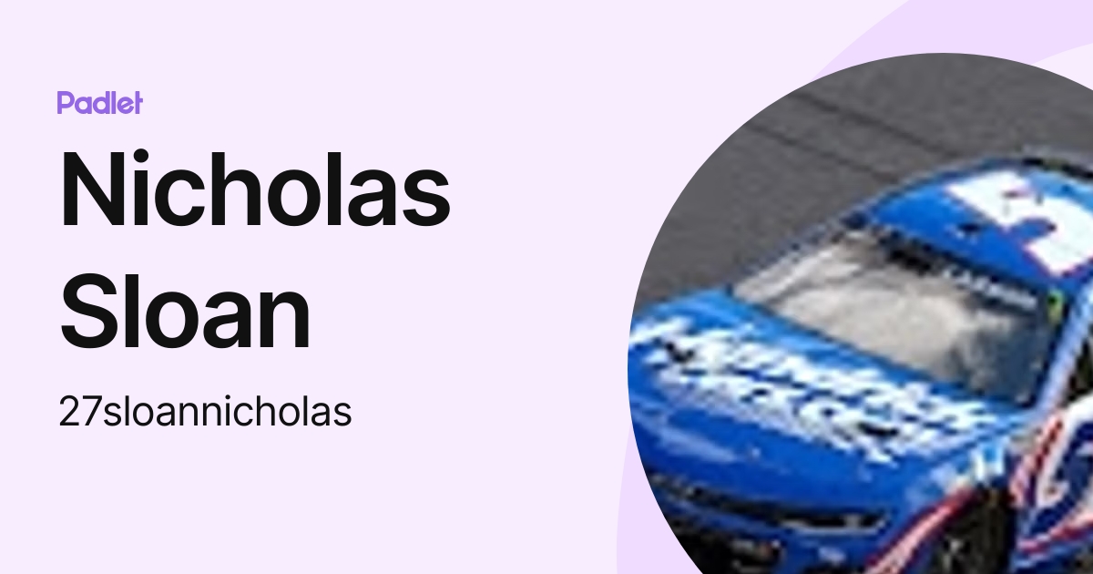 Nicholas Sloan (27sloannicholas) profile | Padlet