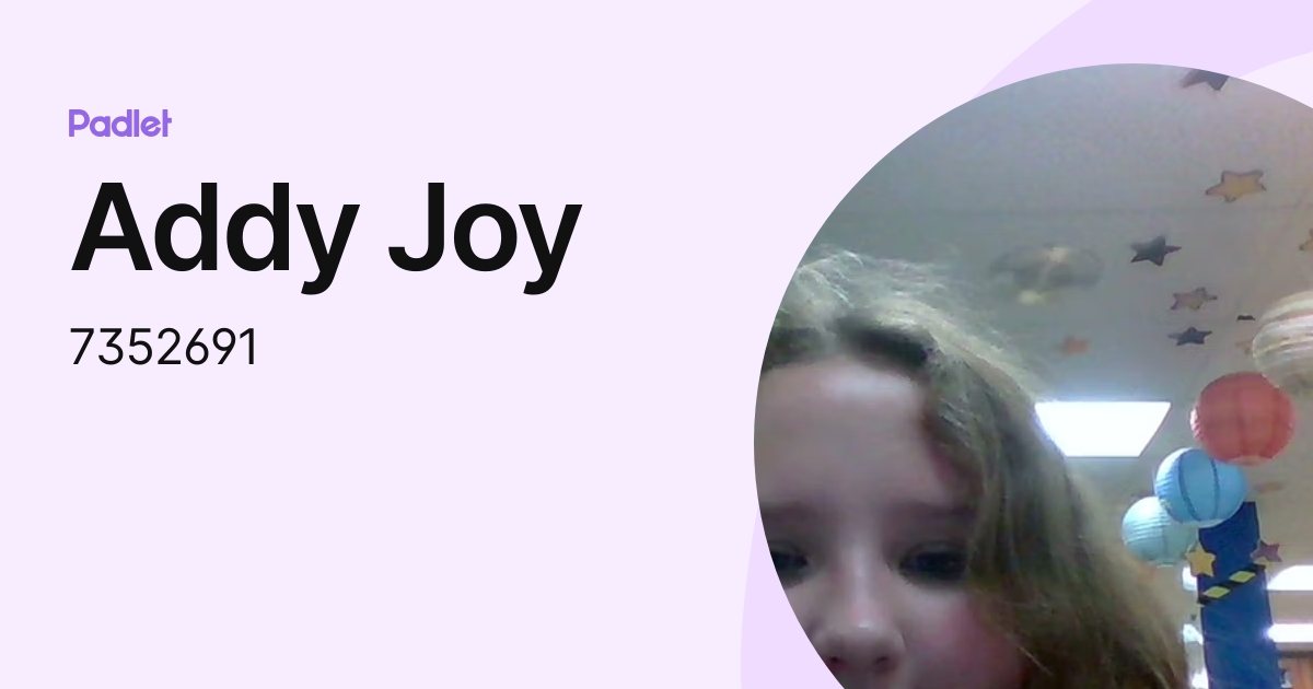 Addy Joy (7352691) profile | Padlet