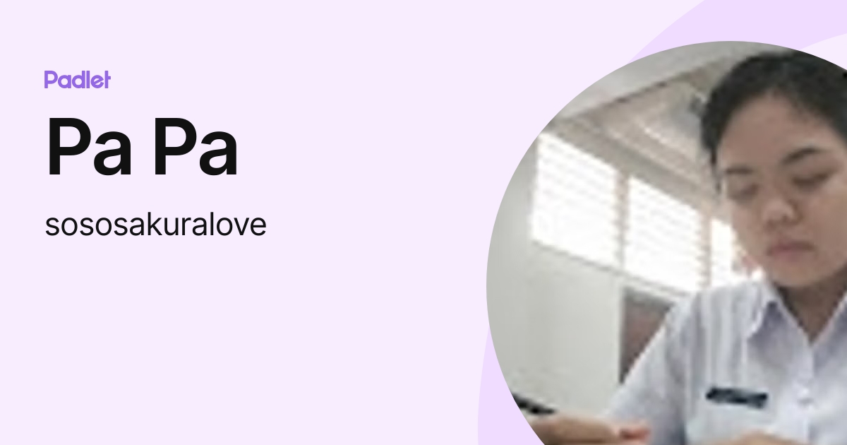 Pa Pa (sososakuralove) profile | Padlet