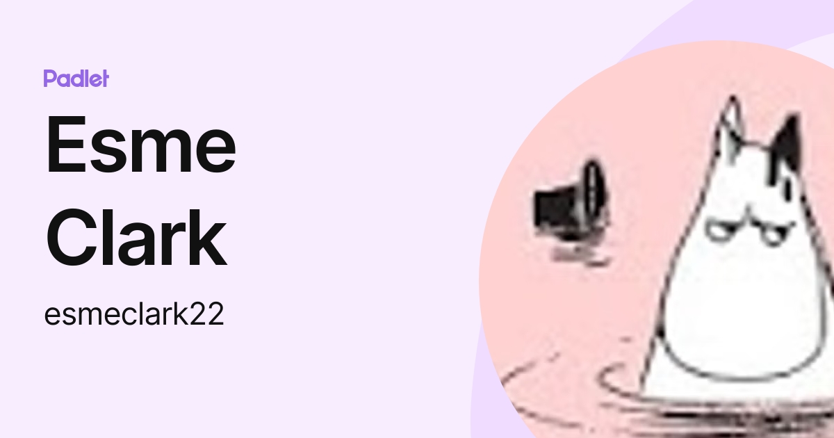 Esme Clark (esmeclark22) profile | Padlet