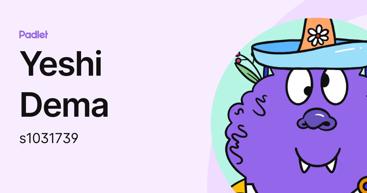 Yeshi Dema (s1031739) profile | Padlet