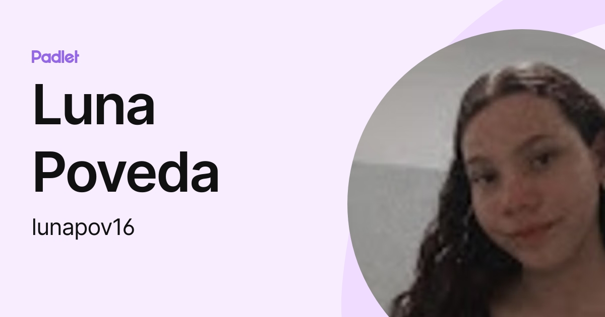 Luna Poveda (lunapov16) profile | Padlet