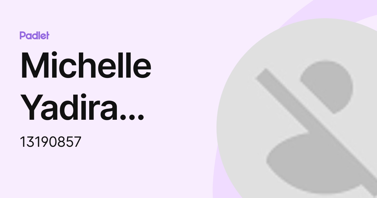 Michelle Yadira Herrera Medel (13190857) profile | Padlet