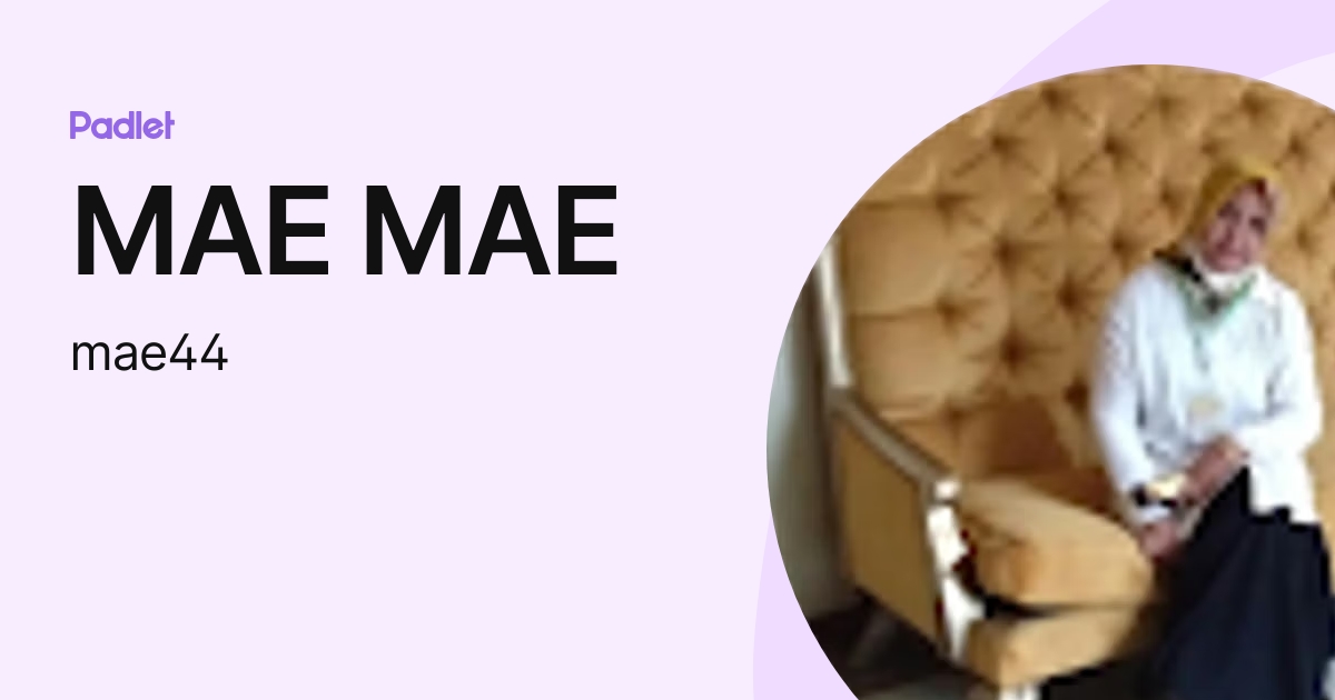 MAE MAE (mae44) profile | Padlet