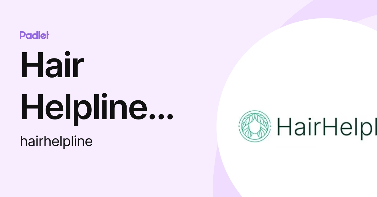 Hair Helpline LLC (hairhelpline) profile | Padlet