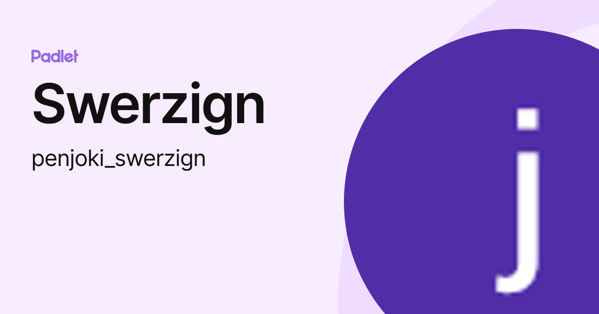Swerzign (penjoki_swerzign) profile | Padlet