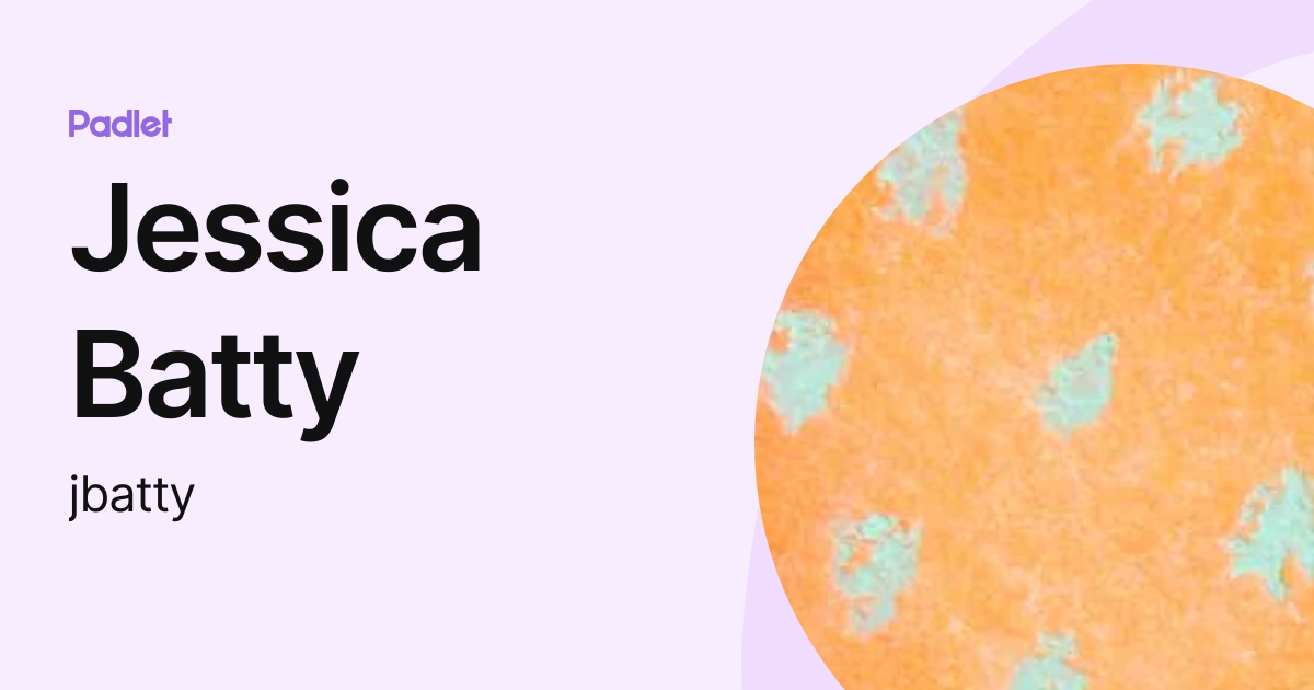 Jessica Batty (jbatty) profile | Padlet