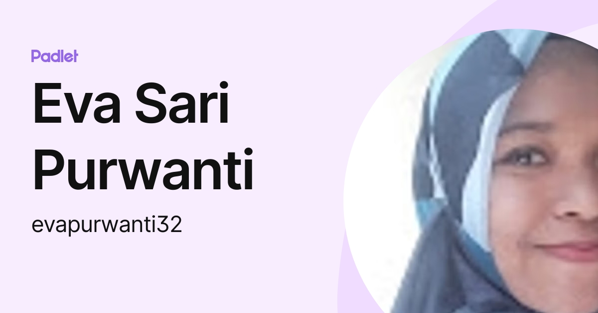Eva Sari Purwanti (evapurwanti32) profile | Padlet