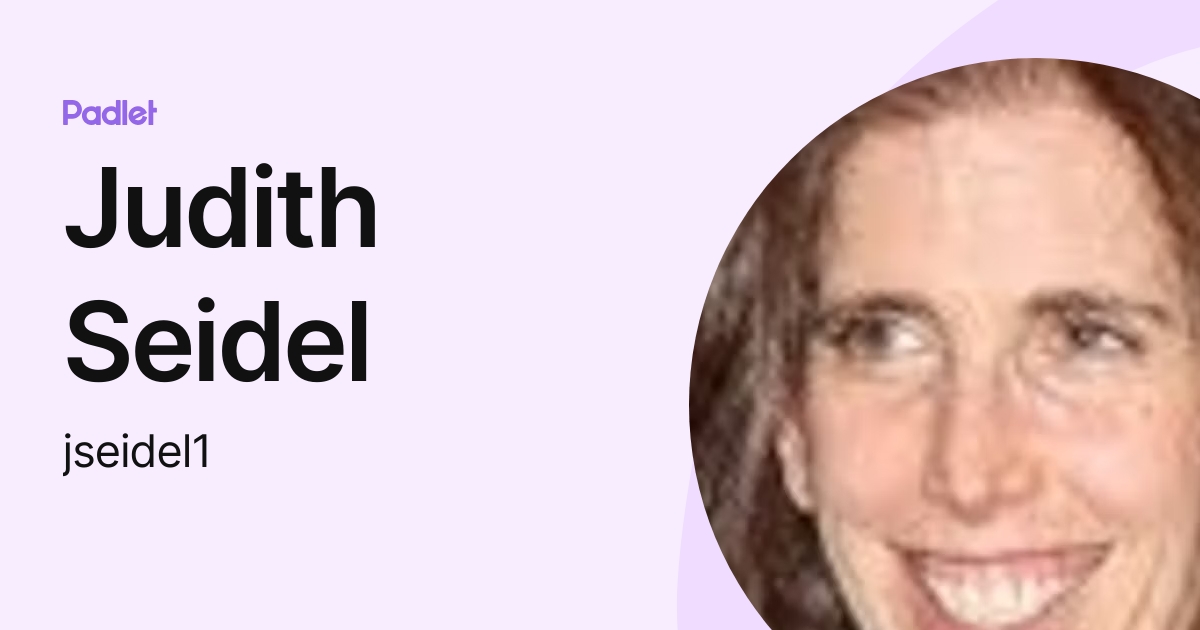 Judith Seidel (jseidel1) profile | Padlet
