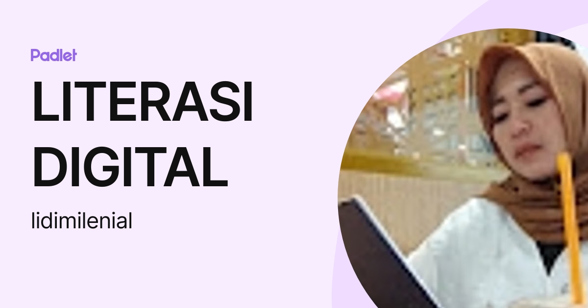 LITERASI DIGITAL (lidimilenial) profile | Padlet