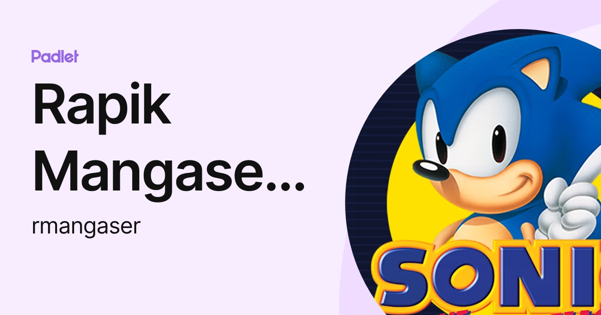 Rapik Mangaser II (rmangaser) profile | Padlet