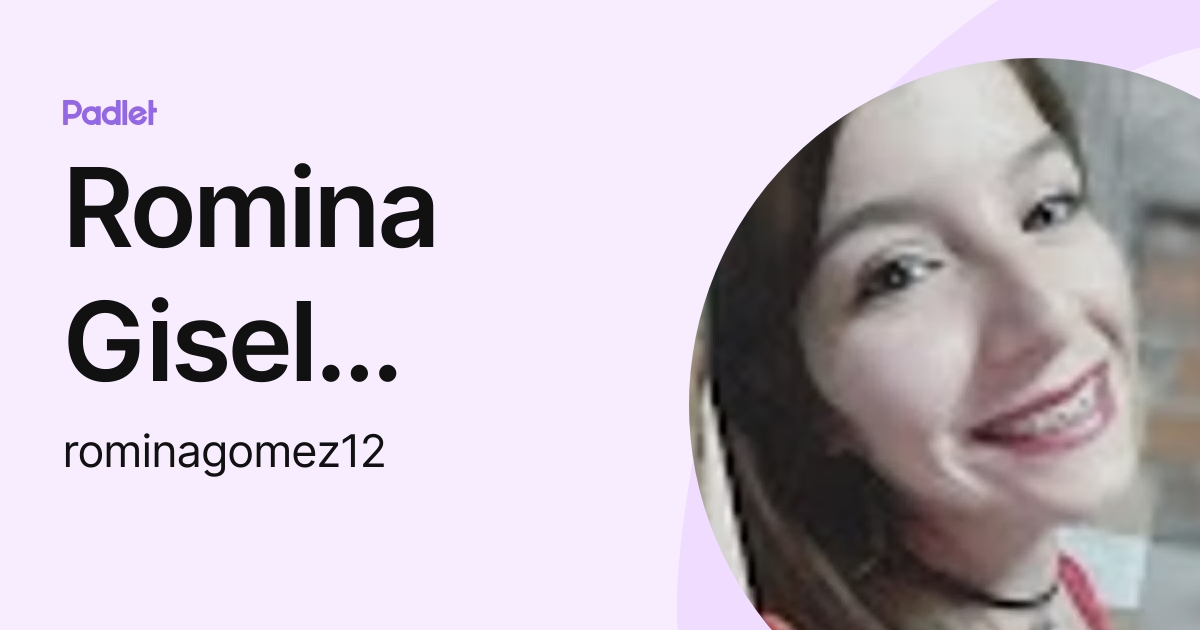 Romina Gisel Gomez (rominagomez12) profile | Padlet