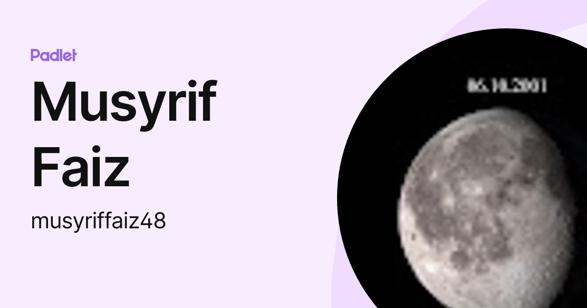 Musyrif Faiz (musyriffaiz48) profile | Padlet