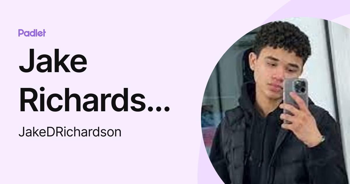 Jake Richardson (JakeDRichardson) profile | Padlet