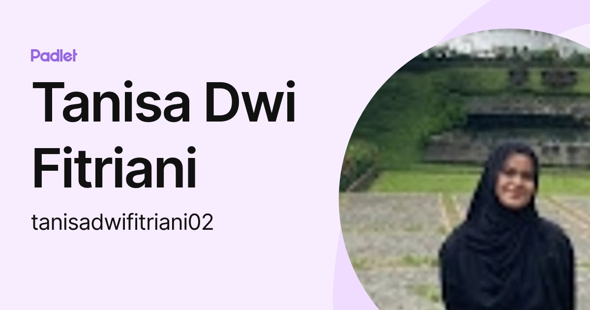 Tanisa Dwi Fitriani (tanisadwifitriani02) profile | Padlet