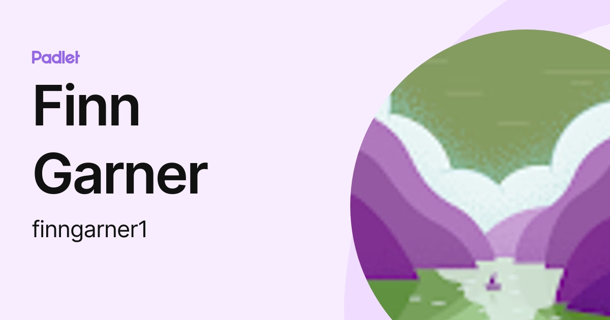 Finn Garner (finngarner1) profile | Padlet
