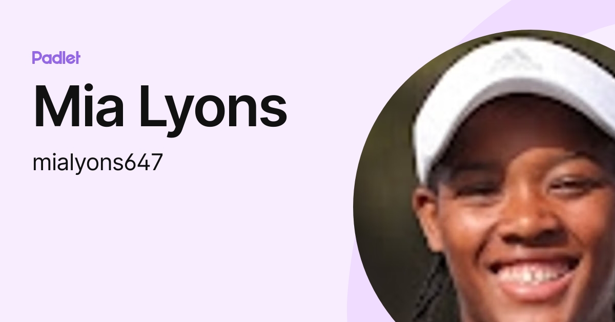 Mia Lyons (mialyons647) profile | Padlet