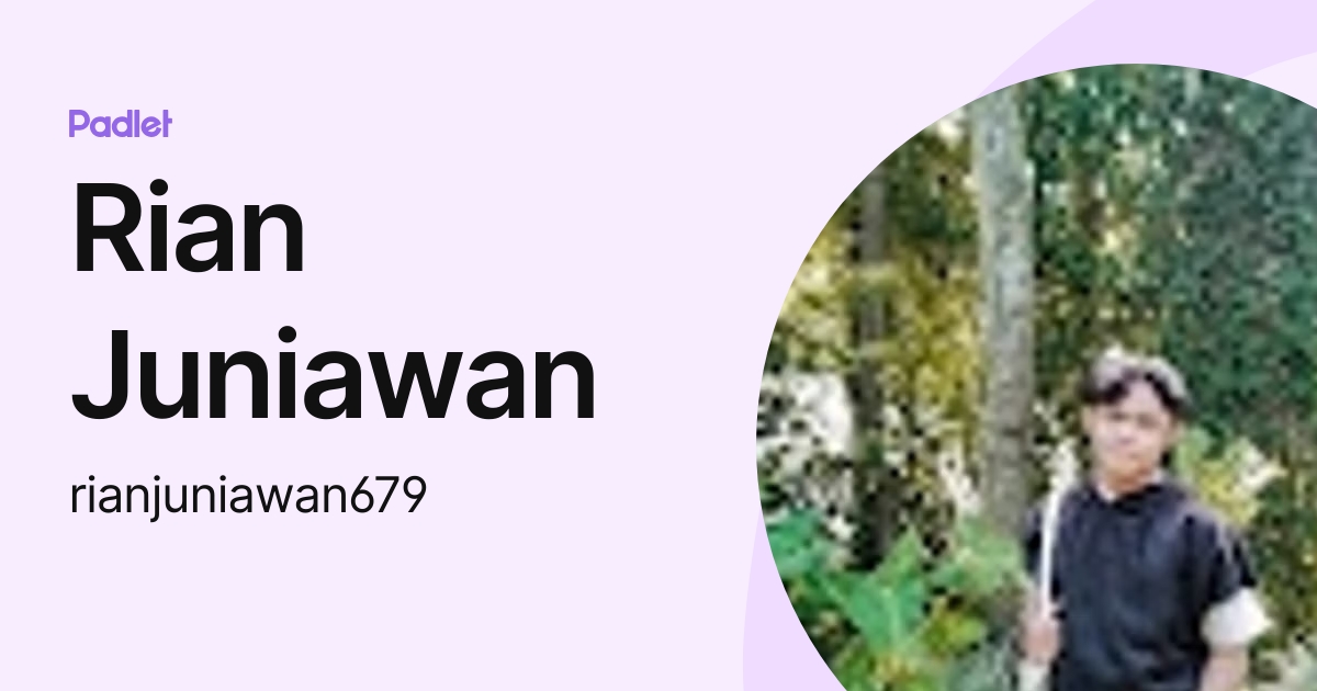 Rian Juniawan (rianjuniawan679) profile | Padlet
