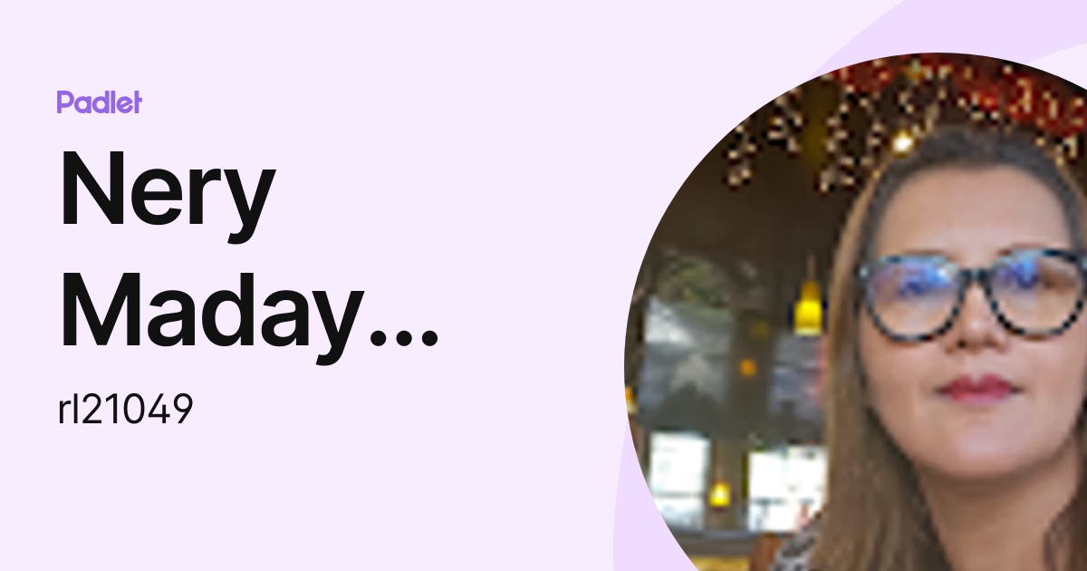 Nery Maday Rivera Lopez (rl21049) profile | Padlet