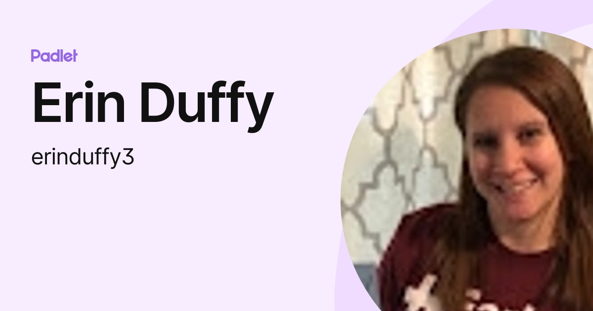 Erin Duffy (erinduffy3) profile | Padlet