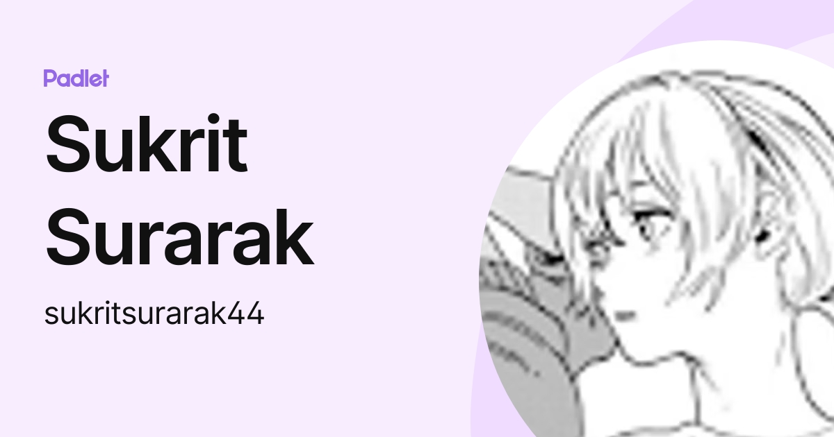 Sukrit Surarak (sukritsurarak44) profile | Padlet