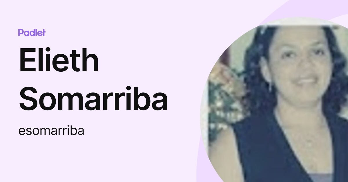 Elieth Somarriba (esomarriba) profile | Padlet