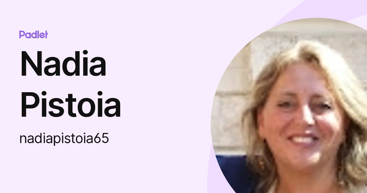Nadia Pistoia (nadiapistoia65) profile | Padlet